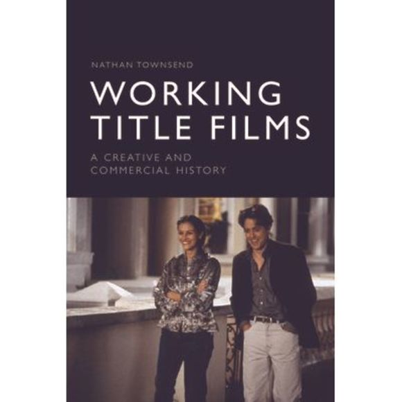 Nathan Townsend | Other | Working Title Films A Creative And Commercial ...